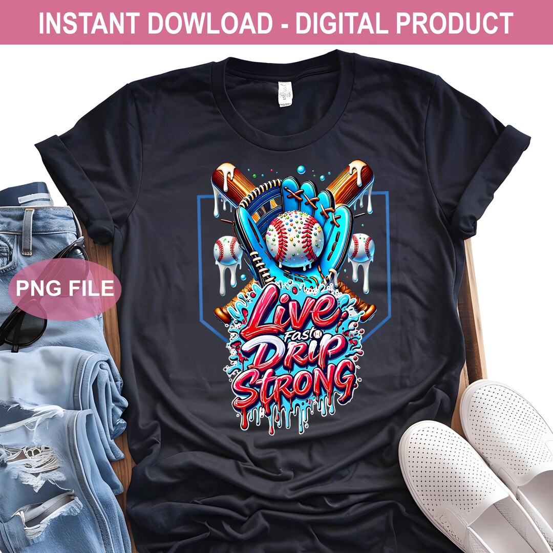 Live Drip Strong Baseball Png, Respect the Drip Png, Baseball Mama Png ...