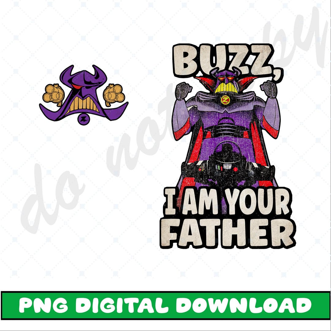 Toy Story Emperor Zurg Buzz Lightyear I Am Your Father PNG, Best Dad ...