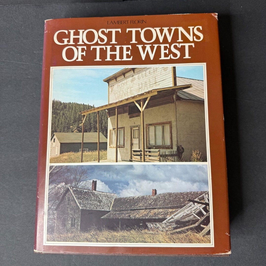 Western History Ghost Towns of the West by Lambert Florin 1971 ...