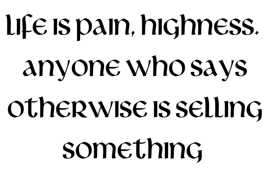 Princess Bride 'life is Pain' Quote Graphic (digital Download) - Etsy