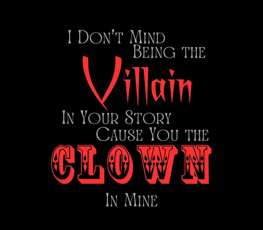 Villain Clown Story Svg Png - Snarky Humor T-shirt Design (digital ...