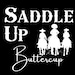 Western Cowboy "saddle up Buttercup" Graphic (digital Download) - Etsy