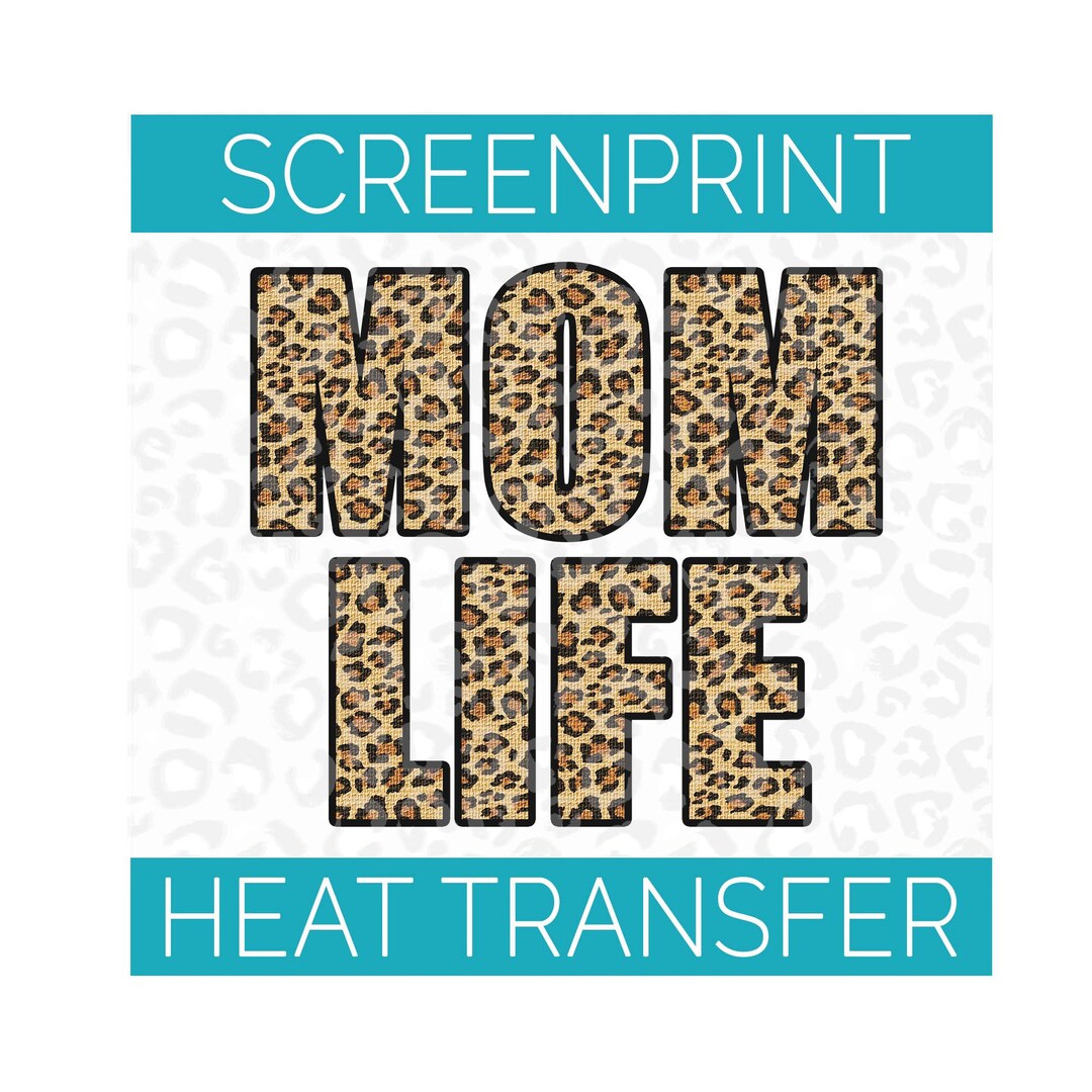 RTS Screen Print Transfer Full Color Mom Life Leopard Letters Ready to ...