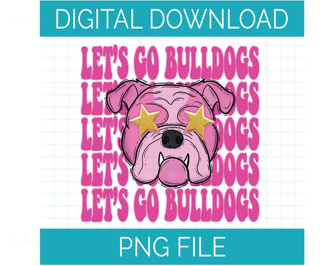Digital Design | Pink Preppy Mascot Let's Go Bulldogs | PNG File ...