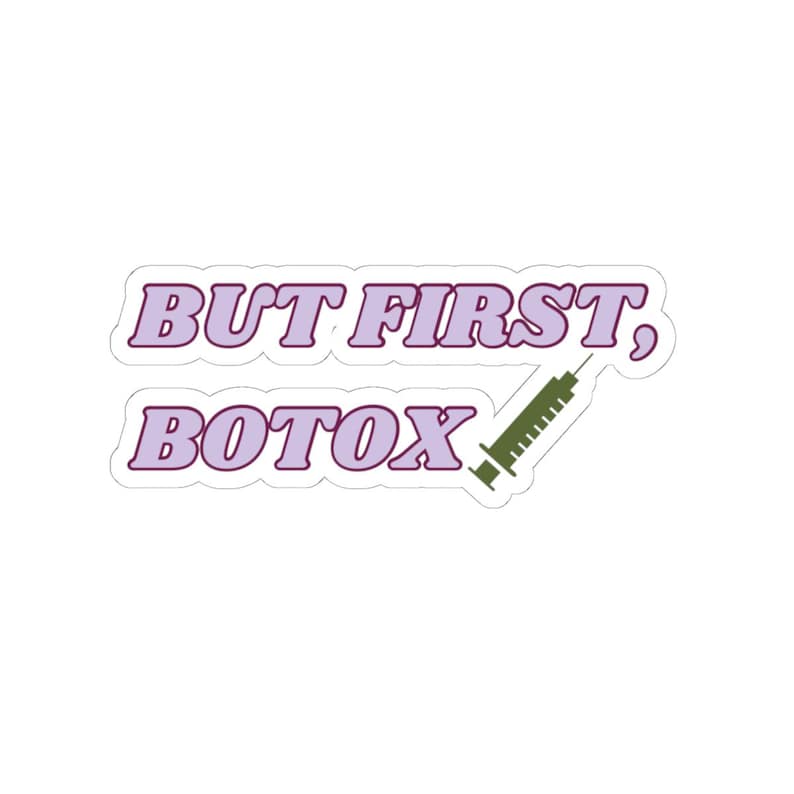 Botox Humor Sticker Funny Laptop Decals & Aesthetic Med Spa Humor ...