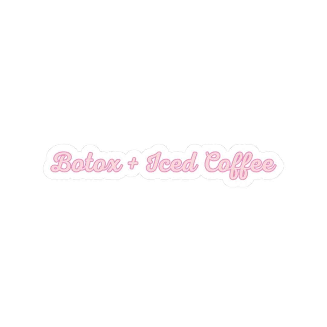 Trendy Botox Sticker: Pink Vinyl for Med Spa Babe, Iced Coffee Pink ...