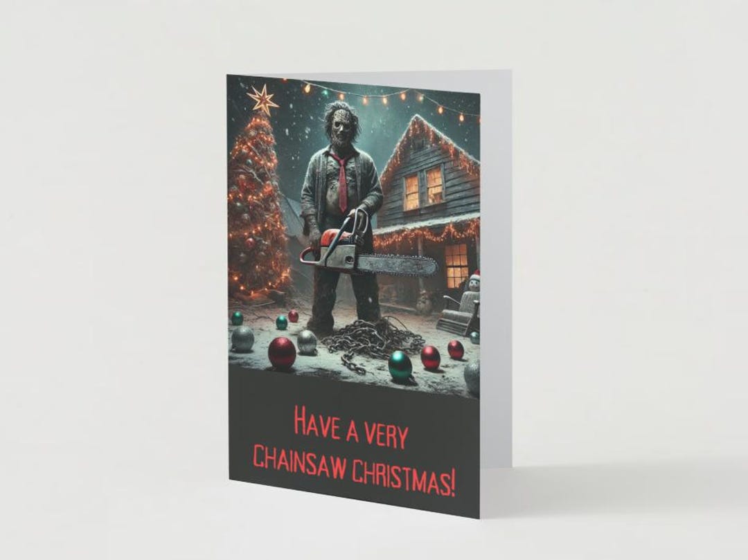 Leatherface Texas Chainsaw Massacre Horror Christmas Card Have a Very ...
