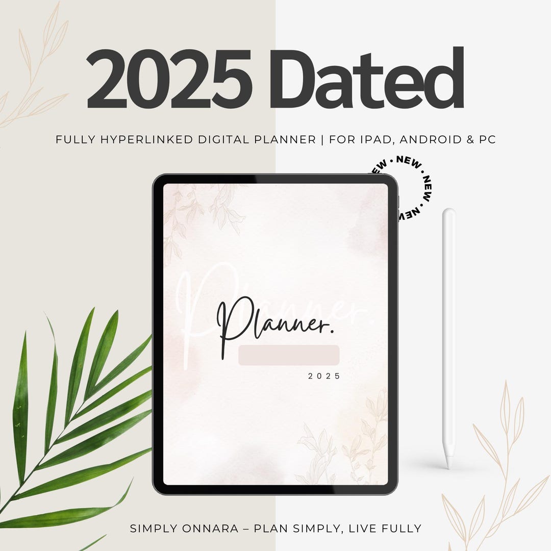 2025 Dated Planner Daily, Weekly, Monthly Pages for Organized Digital ...