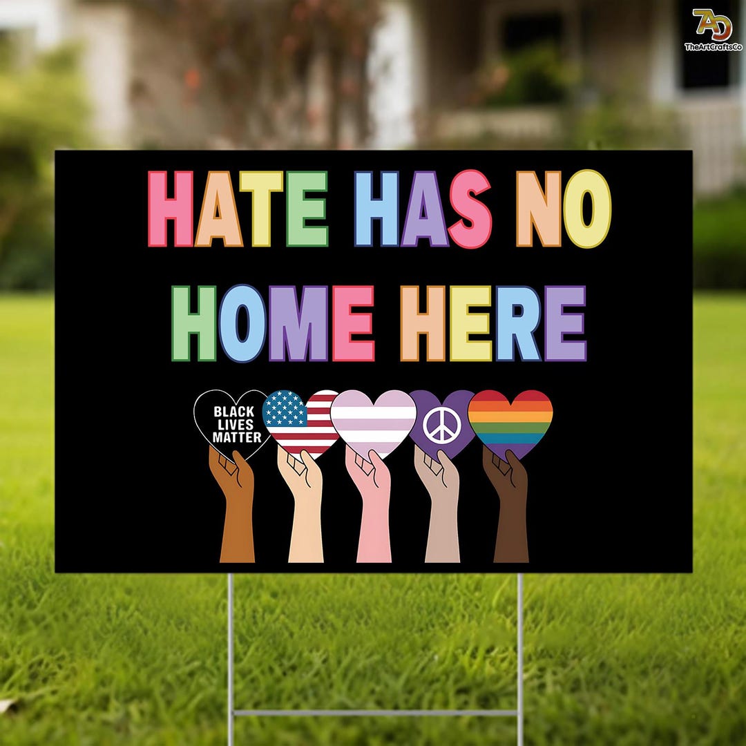 Hate Has No Home Here Sign, Garden Lawn Yard Sign, Black Lives Matter ...