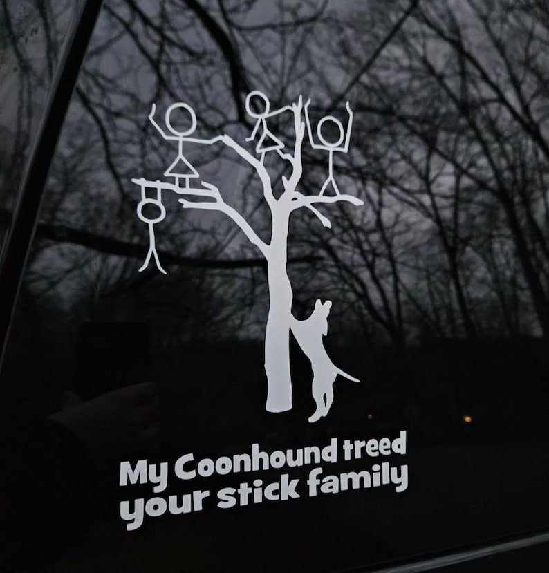 My Coonhound Treed Your Stick Family - Treeing Coonhounds - Vinyl ...