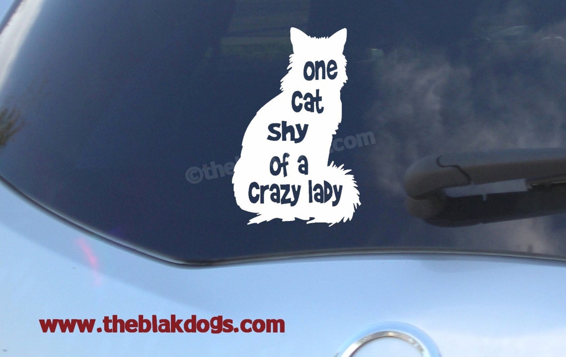 One Cat Shy of a Crazy Cat Lady Cat Silhouette Vinyl Sticker | Etsy
