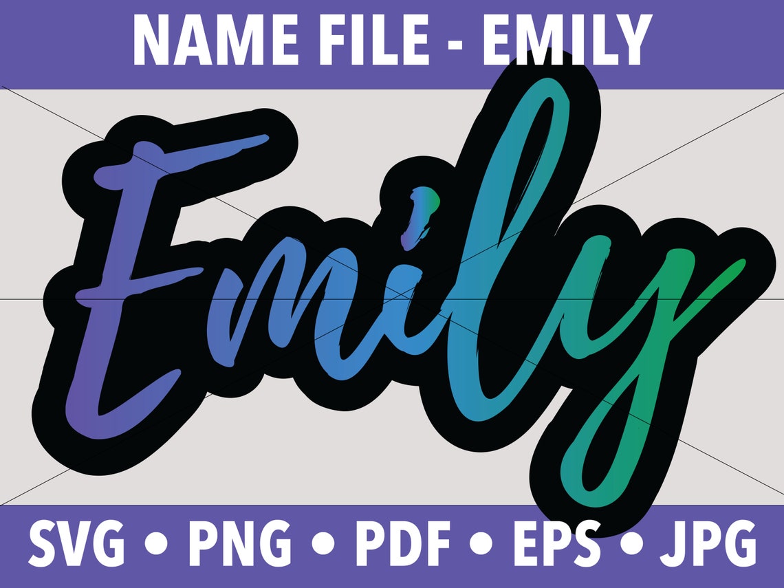 EMILY NAME Svg, Png, Jpg, Pdf, Eps – Print Then Cut, T-shirts, Stickers ...
