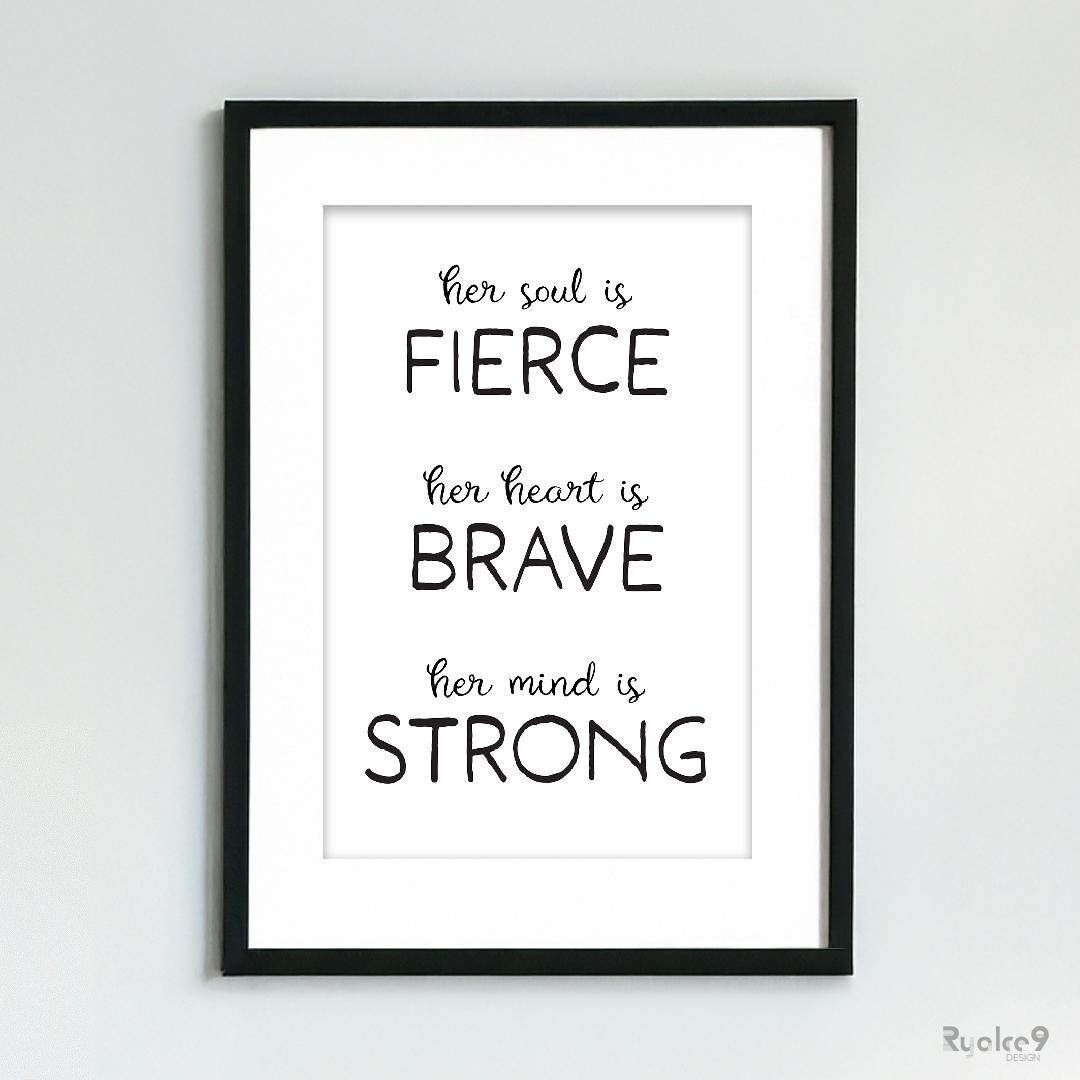Her Soul is Fierce, Her Heart is Brave, Her Soul is Strong ...