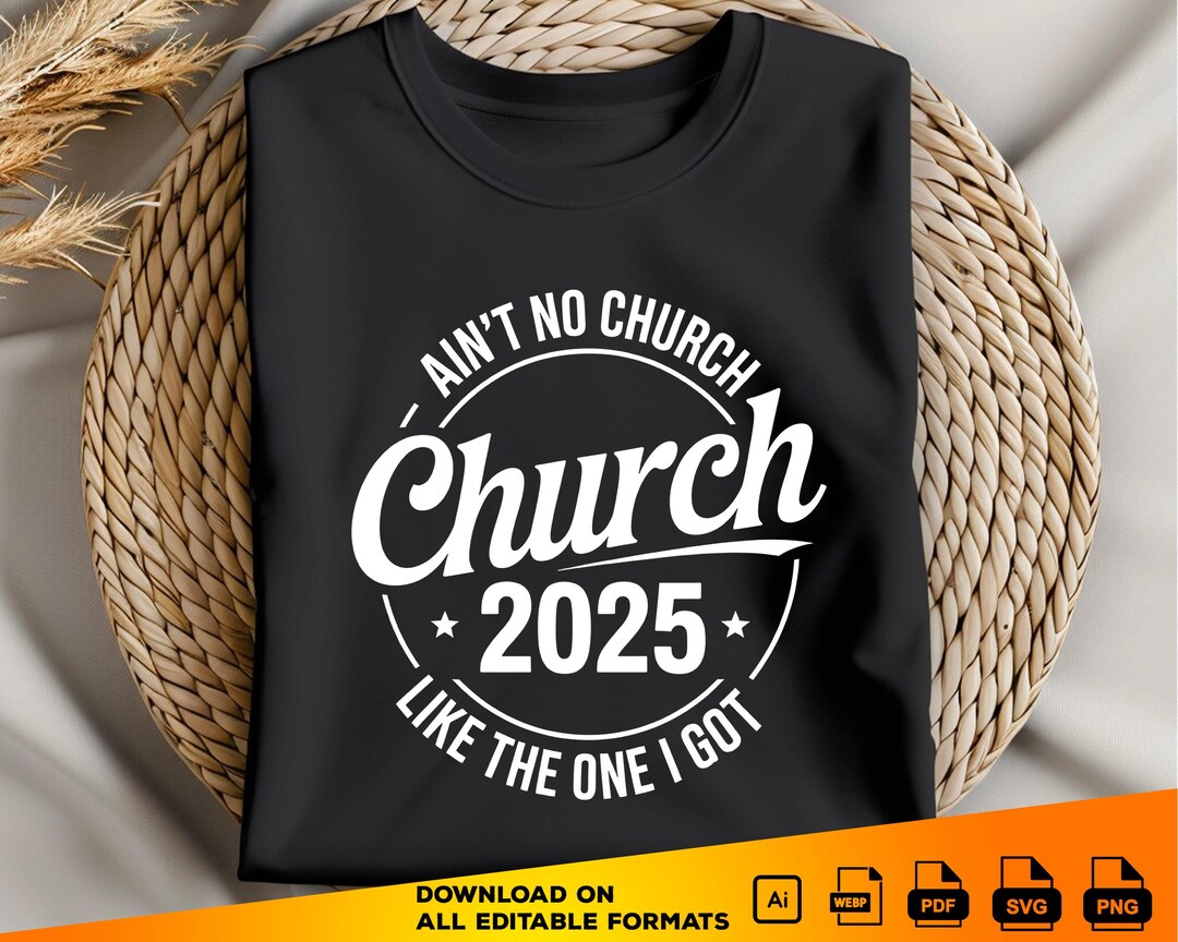 Ain’t No Church Like the One I Got 2025 SVG: Church Reunion (digital ...