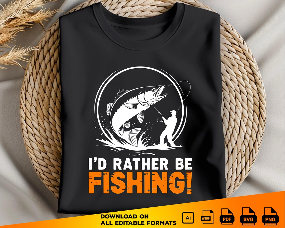 I'd Rather Be Fishing SVG, Funny Fishing Gift for Anglers, Fishing ...