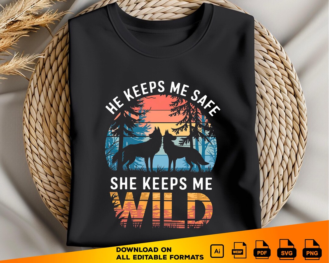 He Keeps Me Safe She Keeps Me Wild Svg, Couple Valentine, Valentine Svg ...