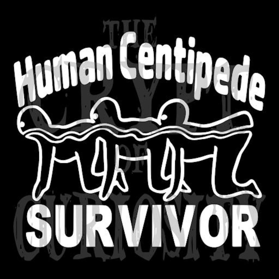 Human Centipede Survivor Vinyl Decal for Car Bumper Sticker Handmade ...