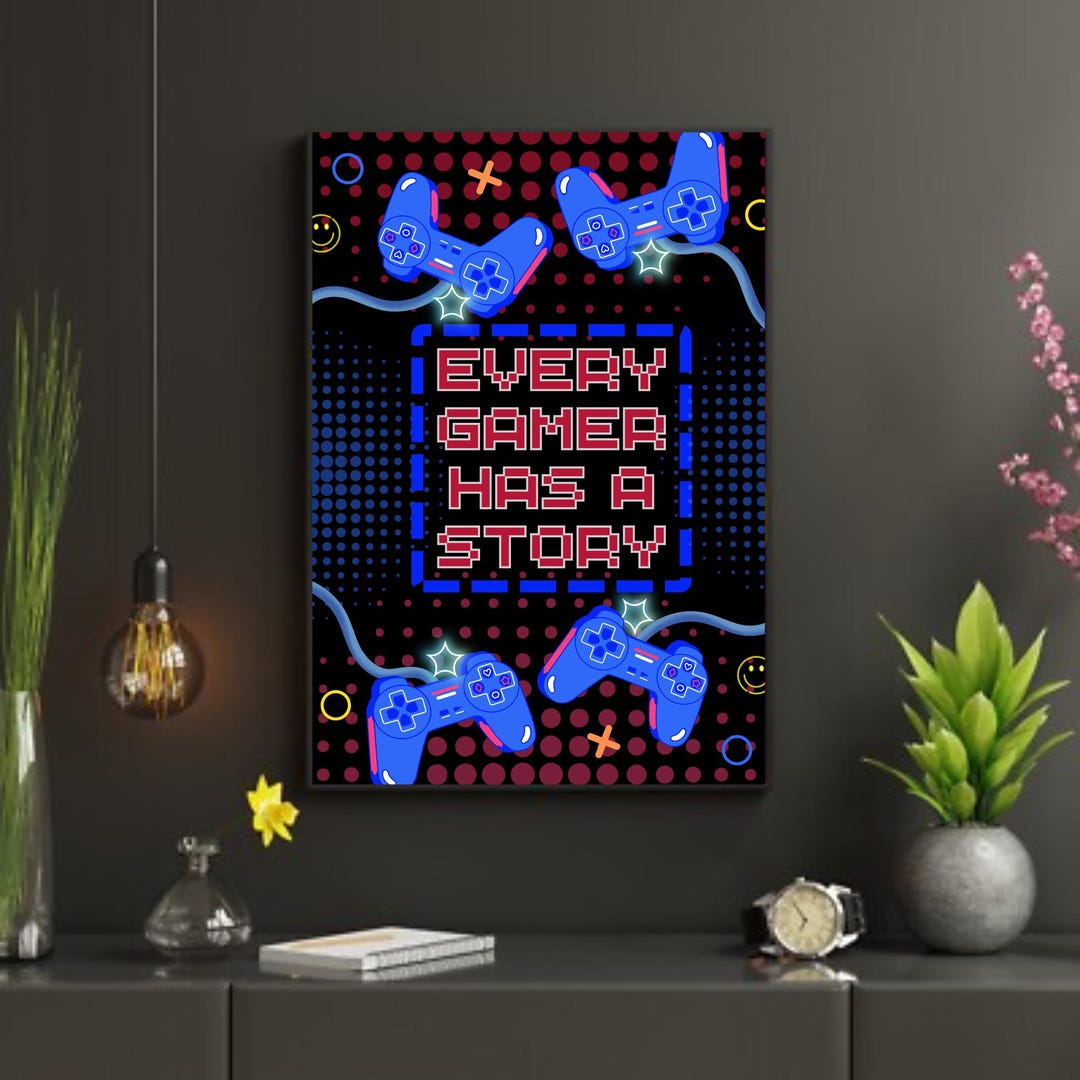 Every Gamer Has a Story Wall Art |gaming Room Decor Printable |gamer ...