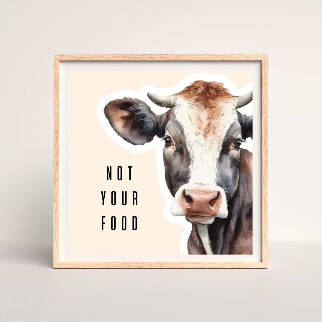 Poster Not Your Food, Cow, Digital Download, Digital Wall Art, Poster ...