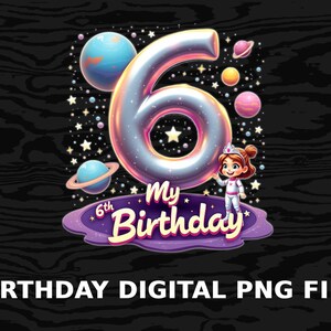 6th Birthday Digital PNG File Download for Kids Birthday Girl and Boy T ...