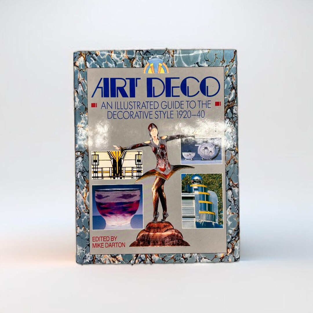 Art Deco, an Illustrated Guide to the Decorative Style 1920-40, First ...