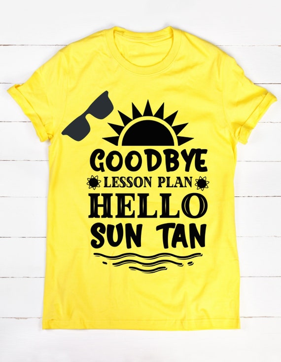 Goodbye Lesson Plan Hello Sun Tan-digital File-svg Png and | Etsy