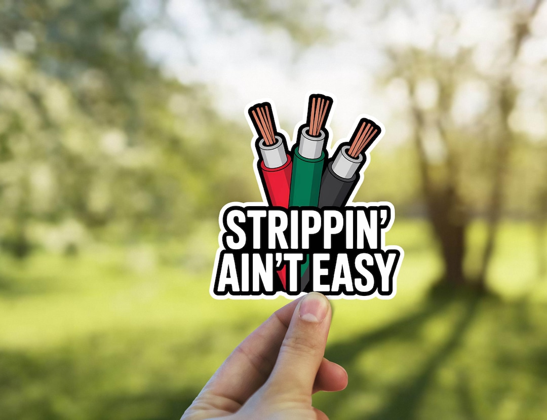 Strippin' Ain't Easy Sticker, Funny Electrician, Lineman Sticker Decals ...