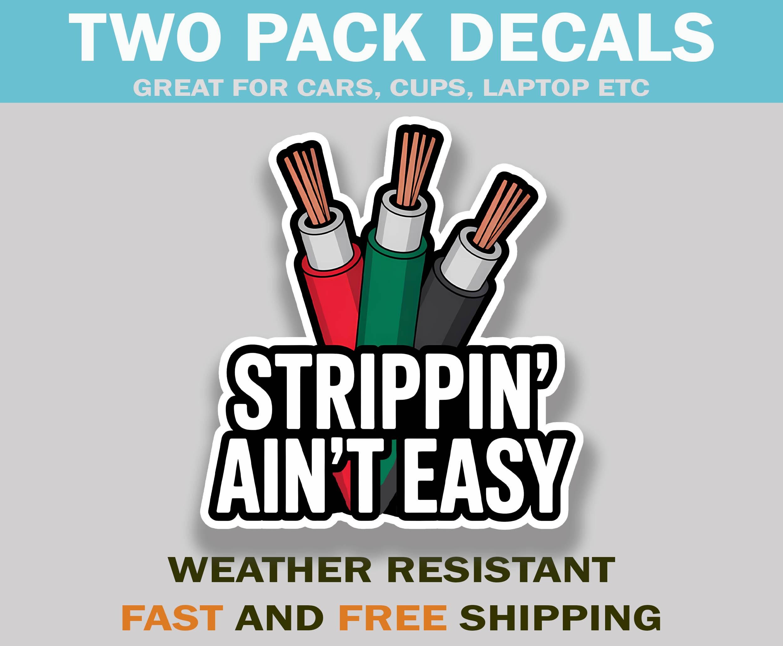 Strippin' Ain't Easy Sticker, Funny Electrician, Lineman Sticker Decals ...