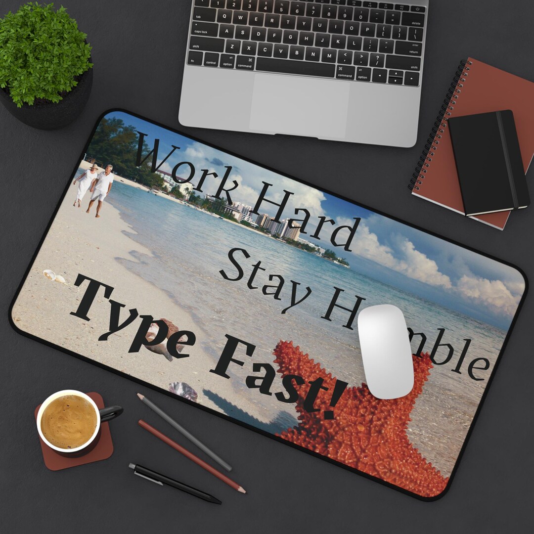 Motivational Desk Mat - Work Hard Stay Humble Type Fast! Perfect for ...