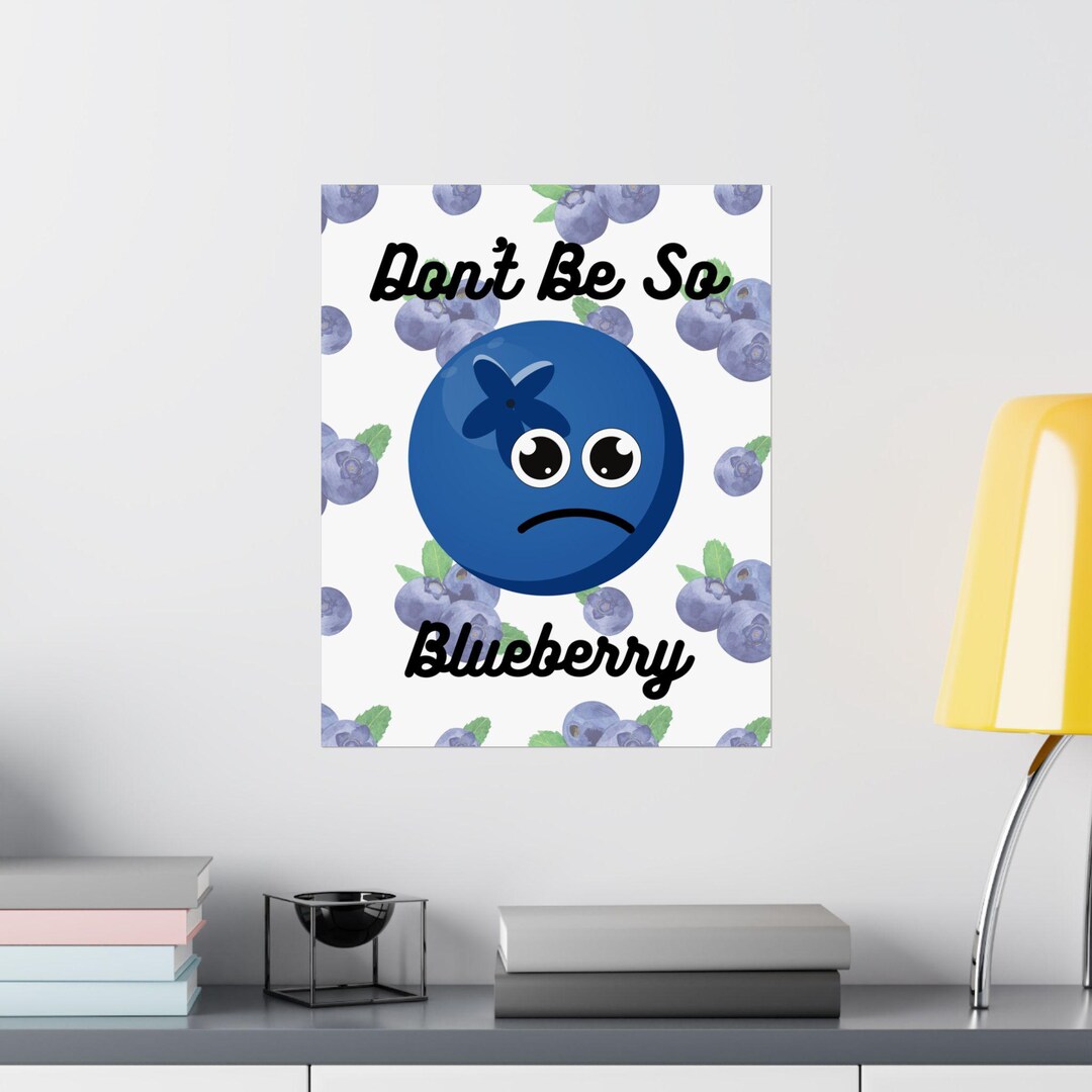 Blueberry Motivational Matte Vertical Posters, Wall Art Decor Print ...