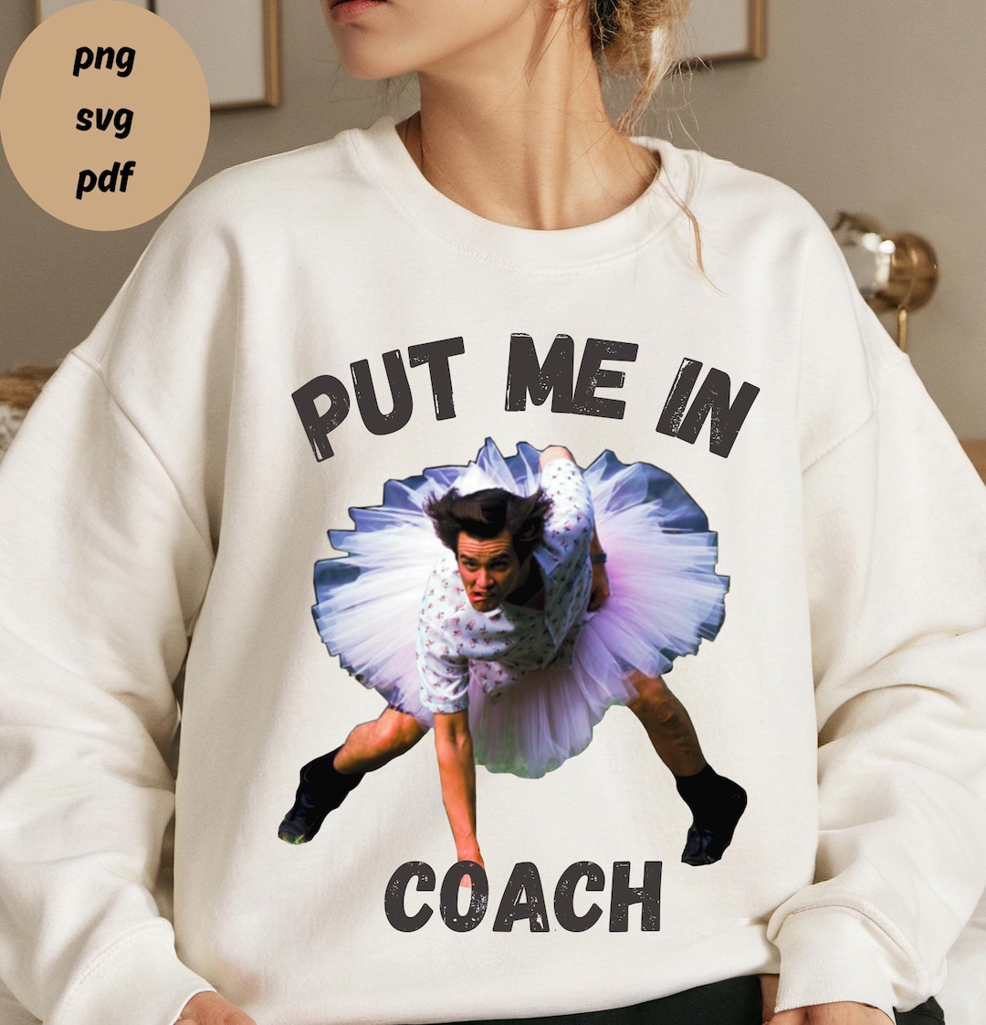 Funny Sports Digital Design, Put Me in Coach PNG, Sports Enthusiast ...