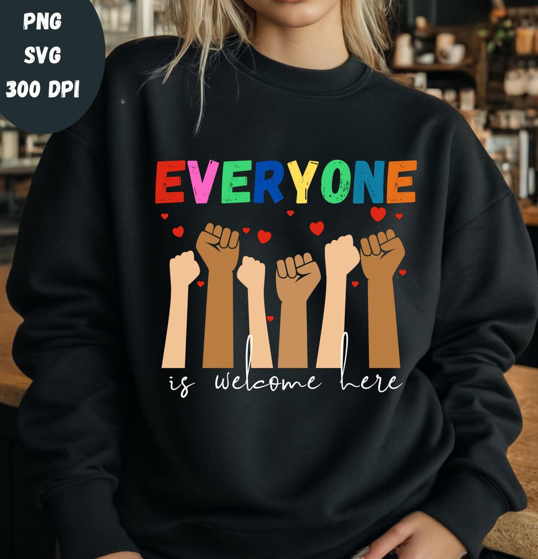 Everyone is Welcome Here Svg Png, Everyone is Welcome Here Poster ...