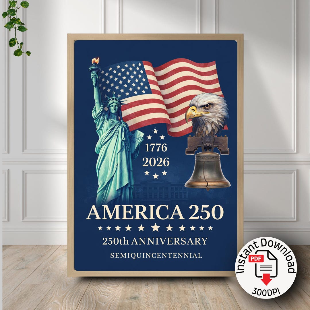 250th Anniversary Poster Printable Wall Art, America 250 USA Digital ...