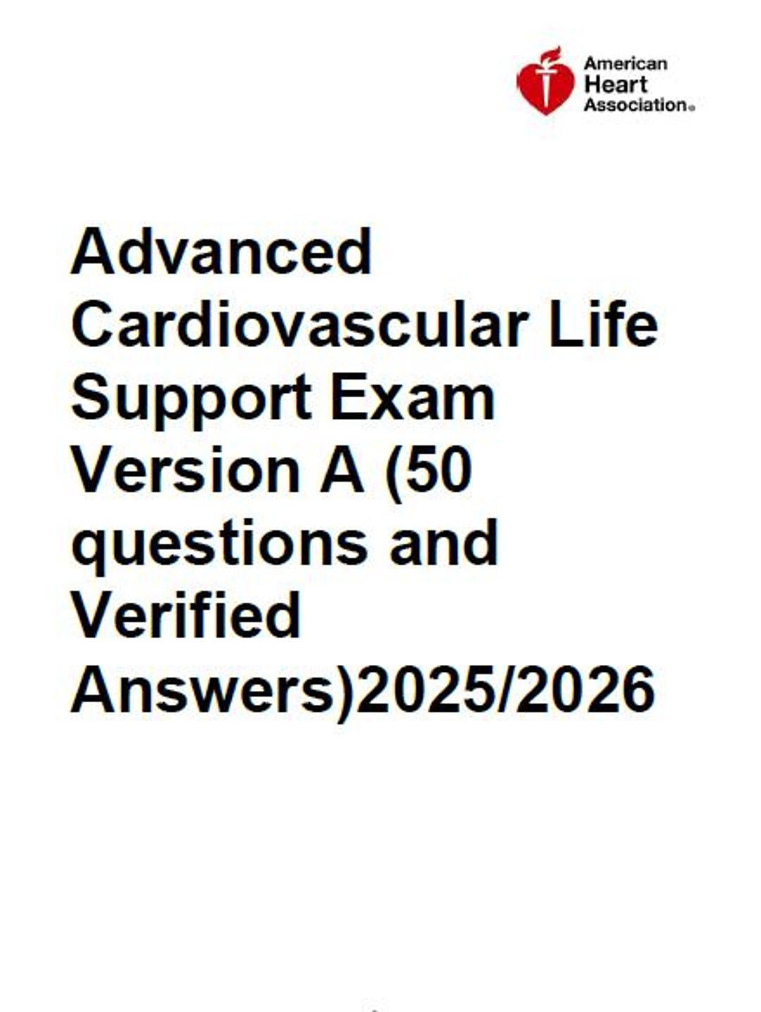 Advanced Cardiovascular Life Support Exam Version A (50 Questions and ...