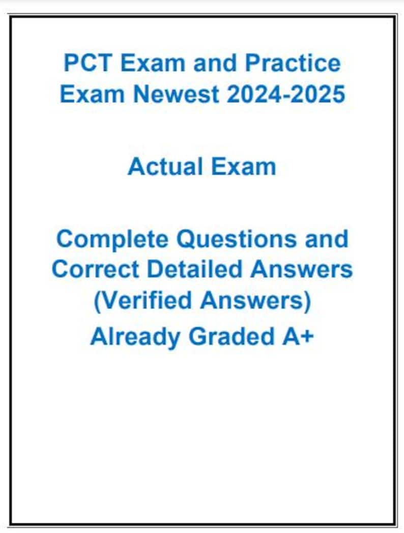 PCT Exam & Practice: 2024/2025 Actual Exam, Verified Answers - Etsy