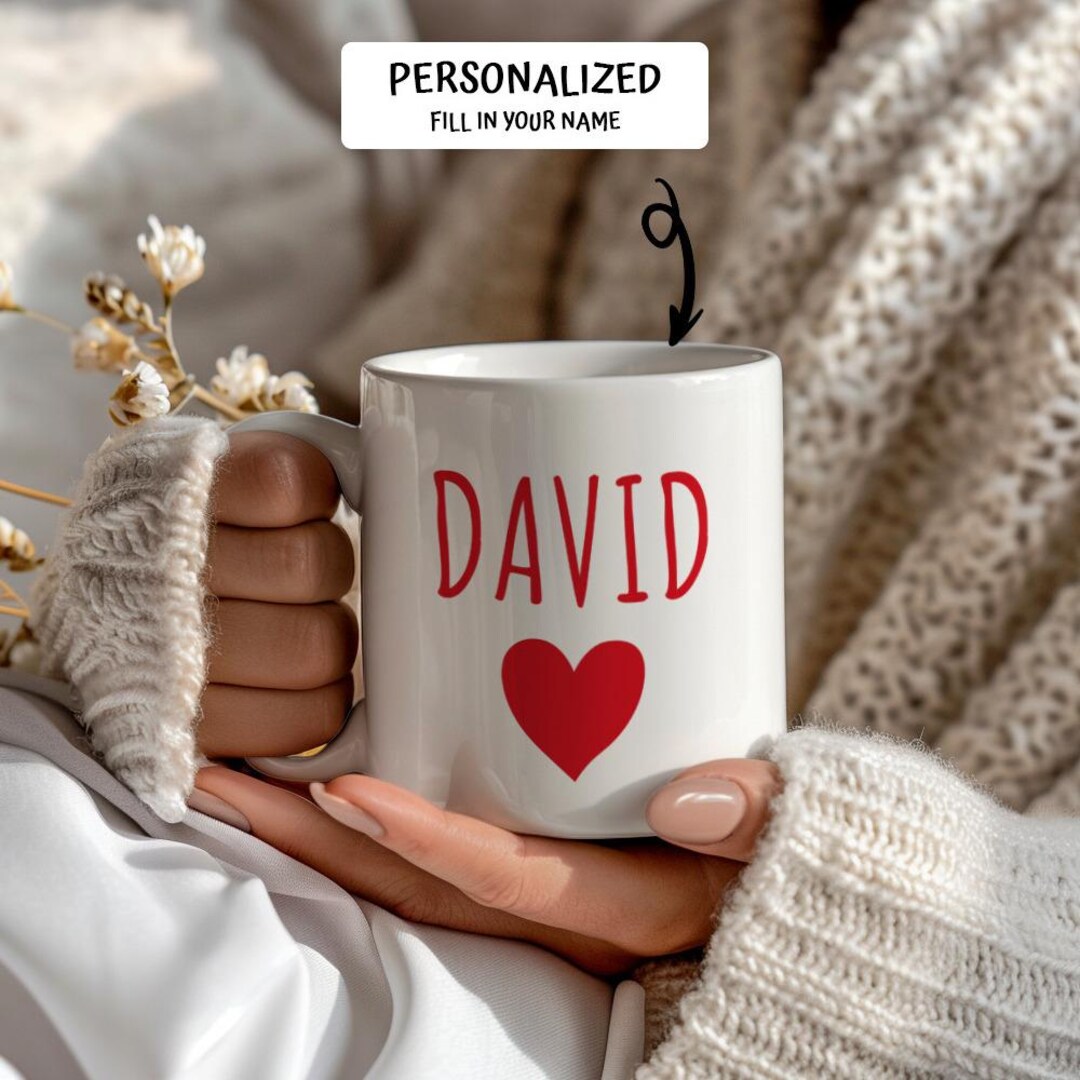 Custom Valentine's Mug for David , Valentine's Mug, I Love You Mug ...