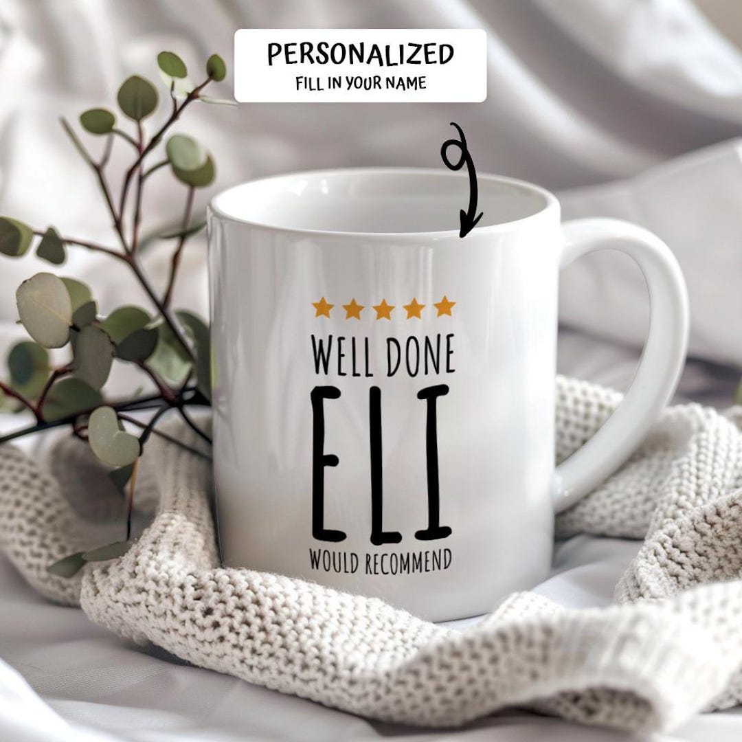 Well Done Eli Would Recommend Mug, Funny Team Gift, Appreciation Mug, 5 ...