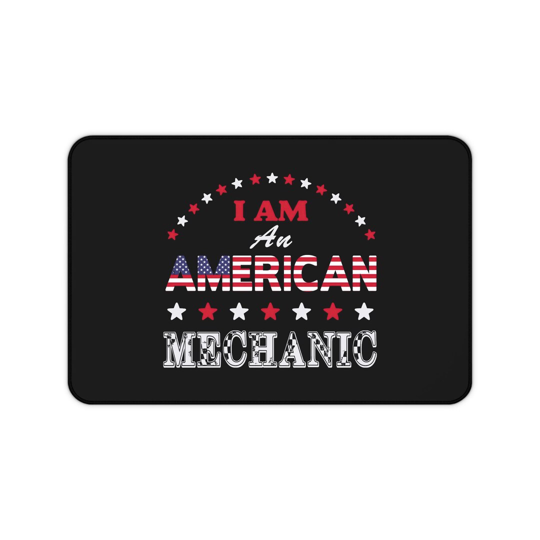 American Mechanic Pride Desk Mat | I Am an American Mechanic Design ...
