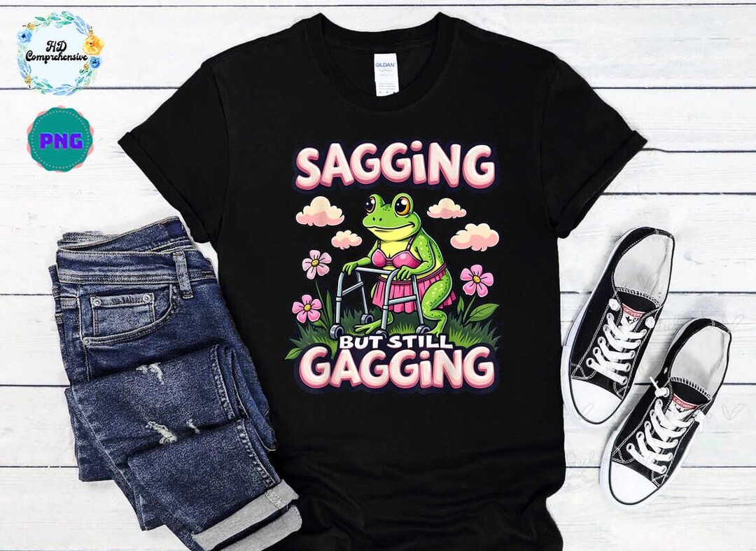 Sagging but Still Gagging Frog PNG, Funny Frog Meme Png, Funny Animal ...