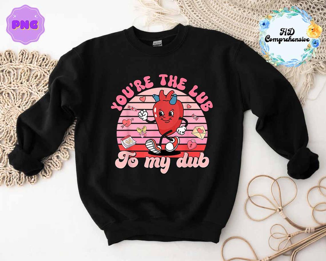 Cardiology You Are the Lub to My Dub Png, Valentines Day Nurse Png ...