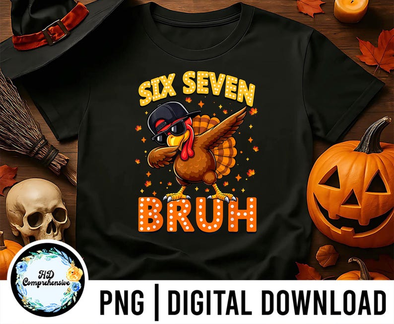 Thanksgiving Turkey Six Seven Bruh PNG Bundle (digital Download) - Etsy