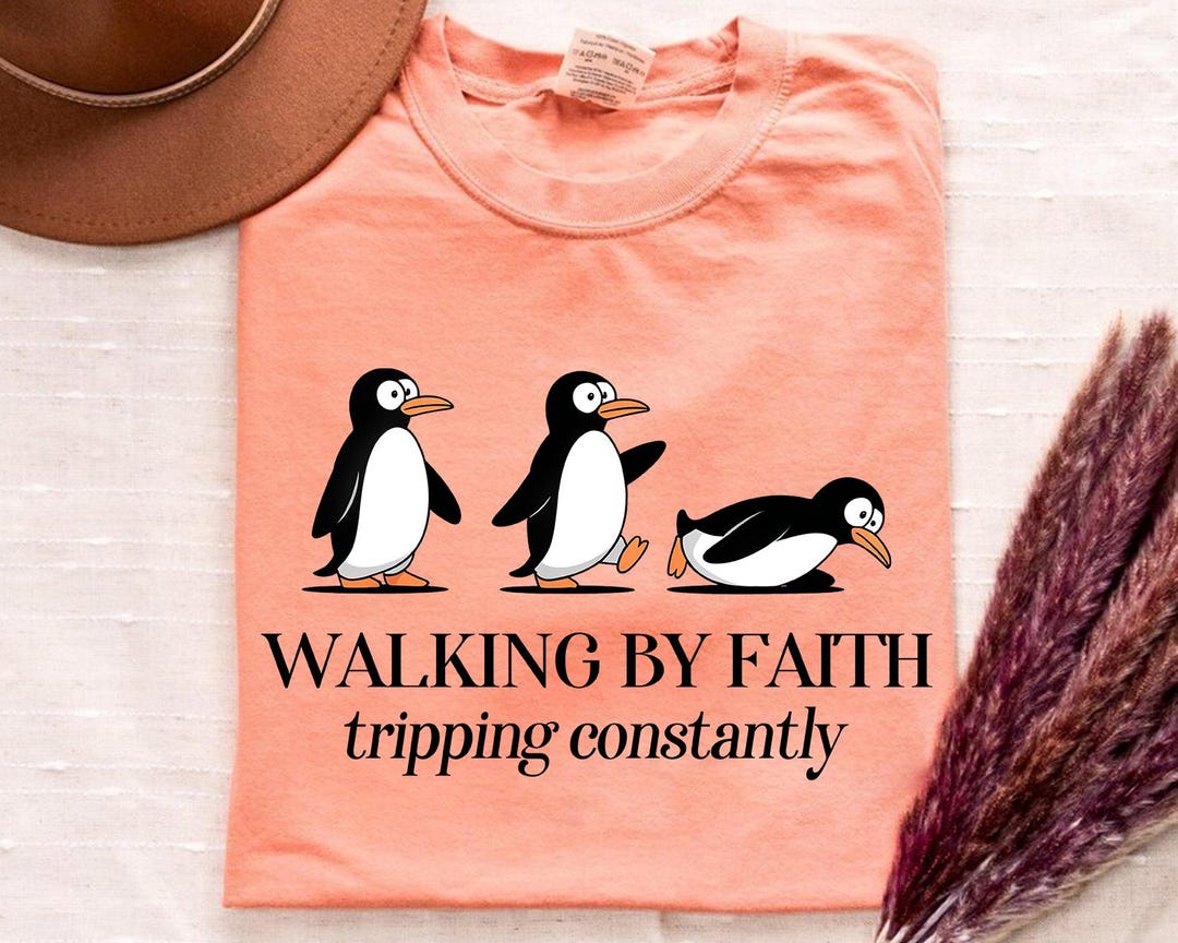Walking by Faith Tripping Constantly PNG, Funny Penguin Graphic ...