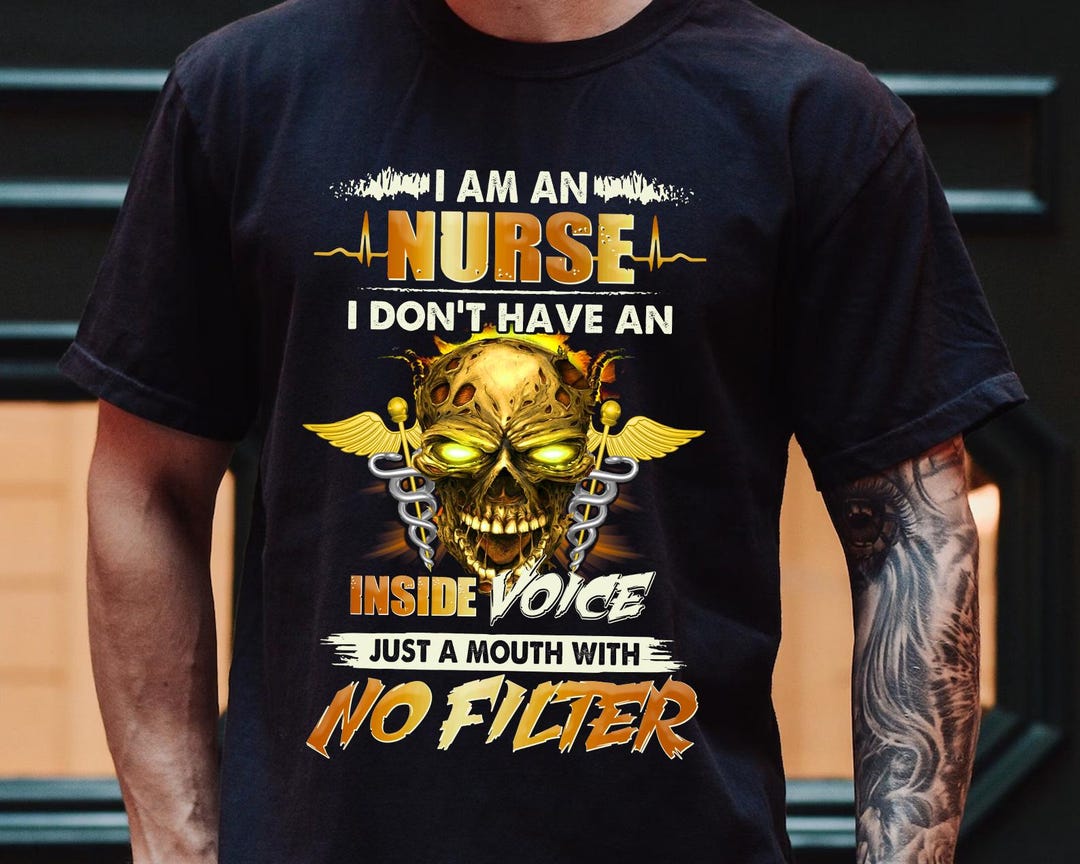 I Am a Nurse No Filter Quote Design Png | Funny Nurse Life Artwork ...