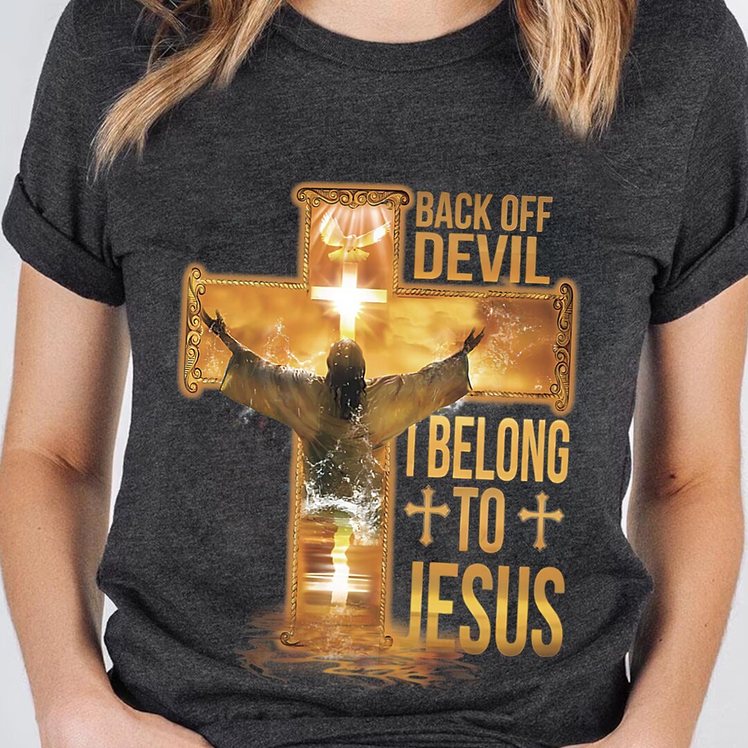 Back off Devil I Belong to Jesus PNG Design (digital Download) - Etsy