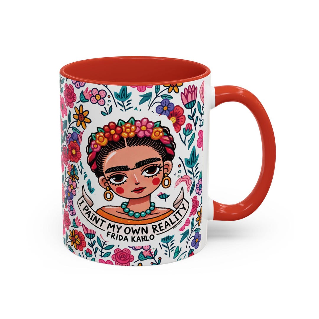 Frida Kahlo Art Mug i Paint My Own Reality Ceramic Mug With Color ...