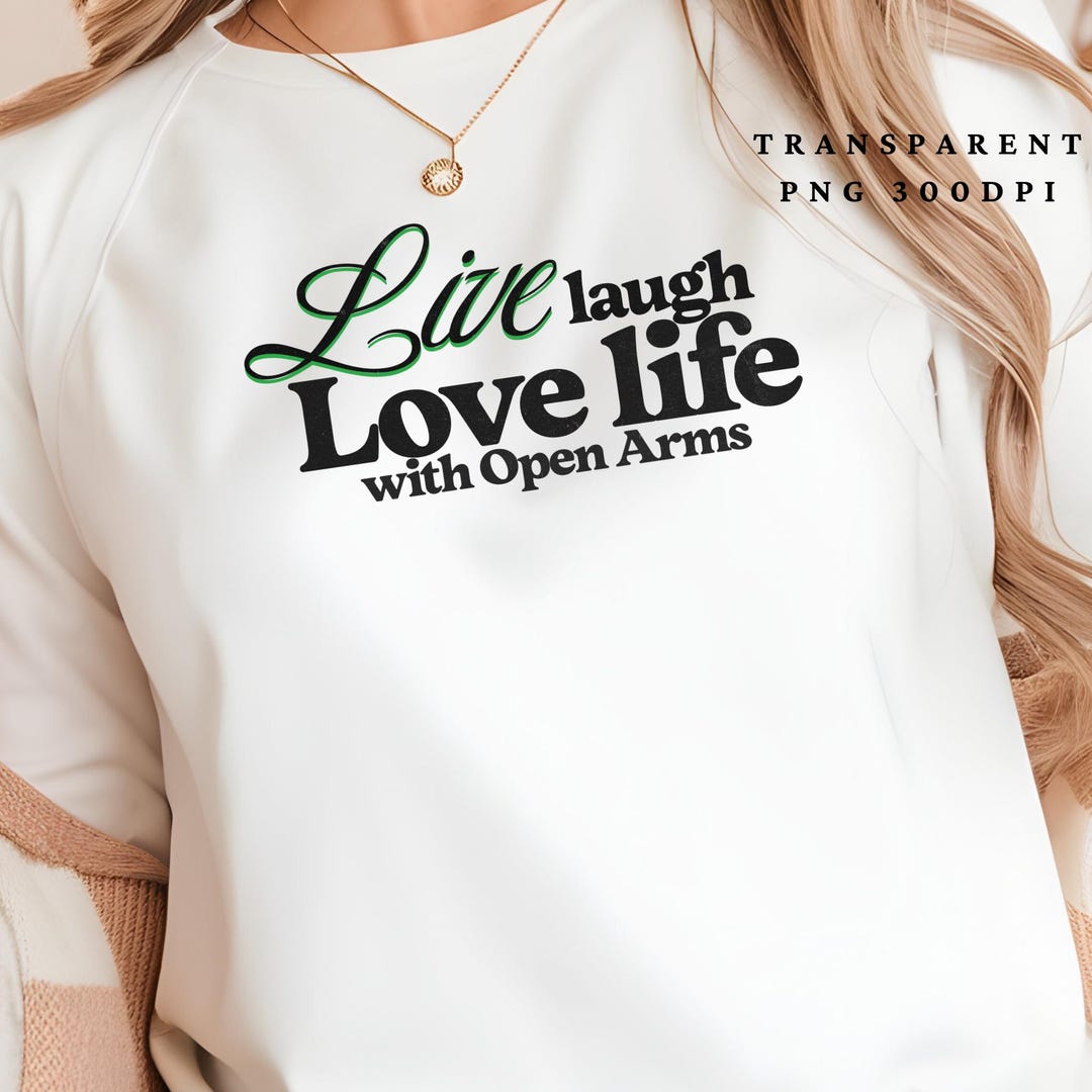Live Laugh Love Life PNG Designs for T Shirt Trendy Png , Digital ...