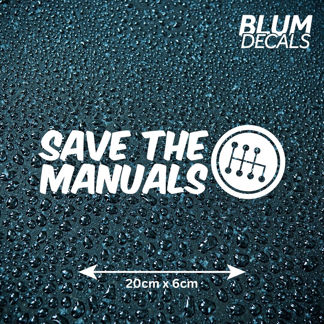 Save the Manuals Vinyl Decal Sticker | Funny Novelty Car Decal Sticker ...