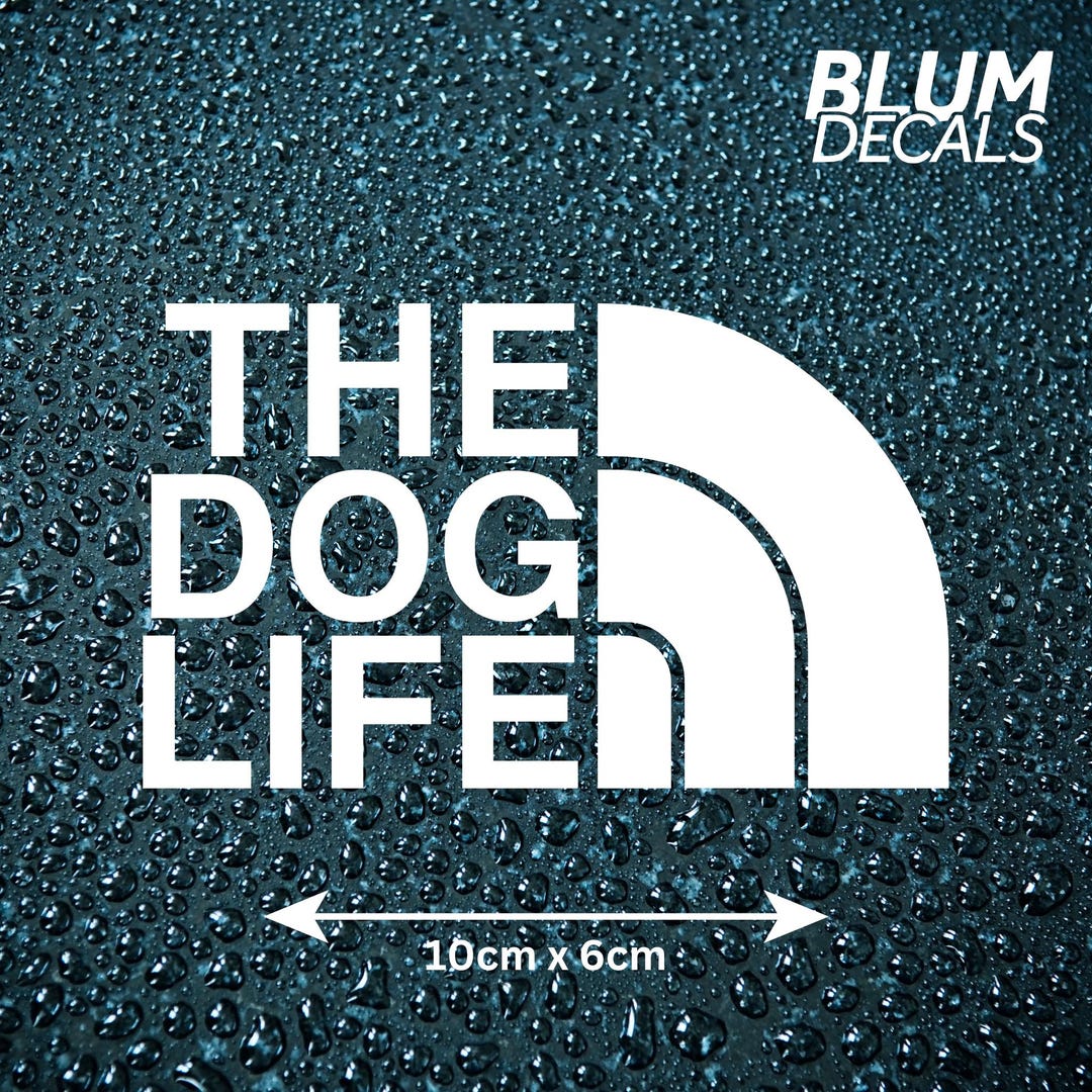 The Dog Life TNF Inspired Vinyl Car Decal | Funny Novelty Vinyl Car ...