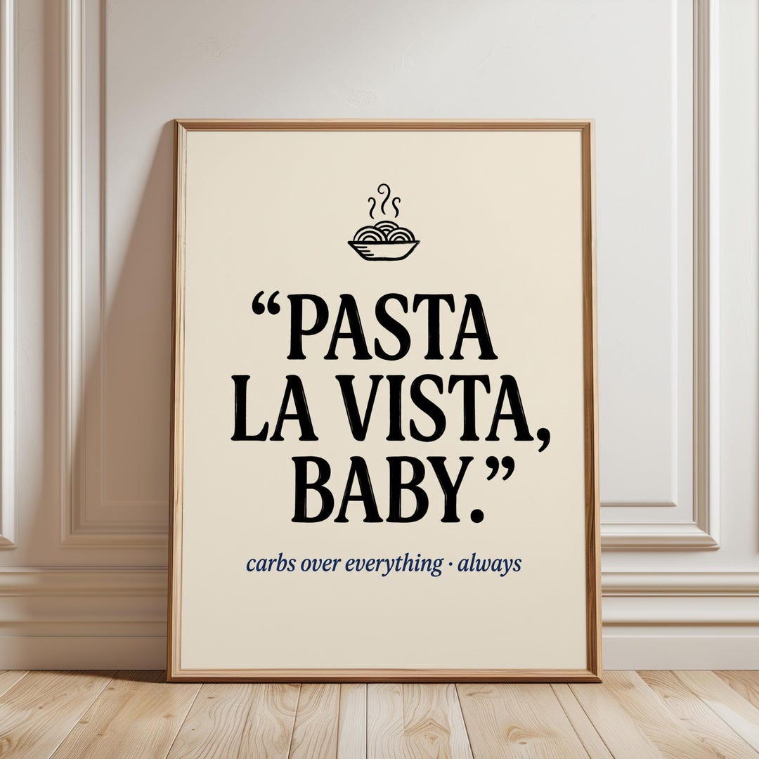 Pasta La Vista Baby – Typographic Print, Funny Kitchen Wall Art ...