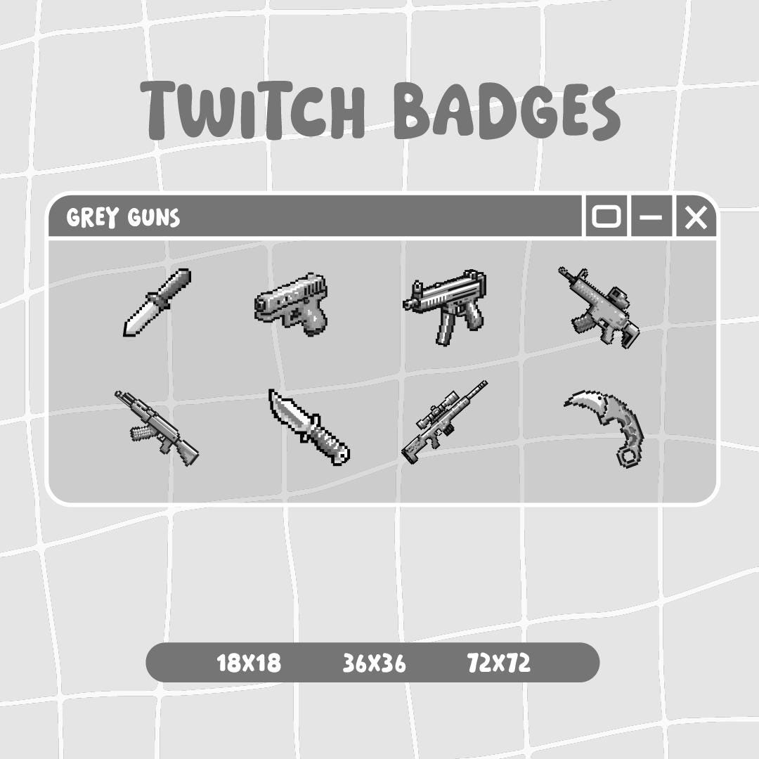 Grey Guns Twitch Badges / Pack X 8 / Weapons Badges / Pixel Art - Etsy